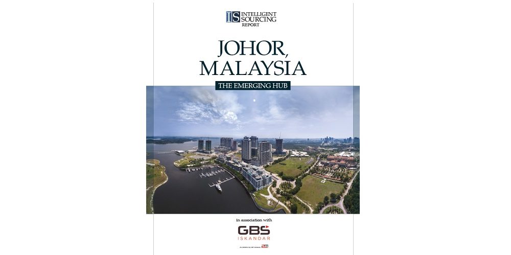 Johor, Malaysia: The Emerging Hub - Intelligent Sourcing